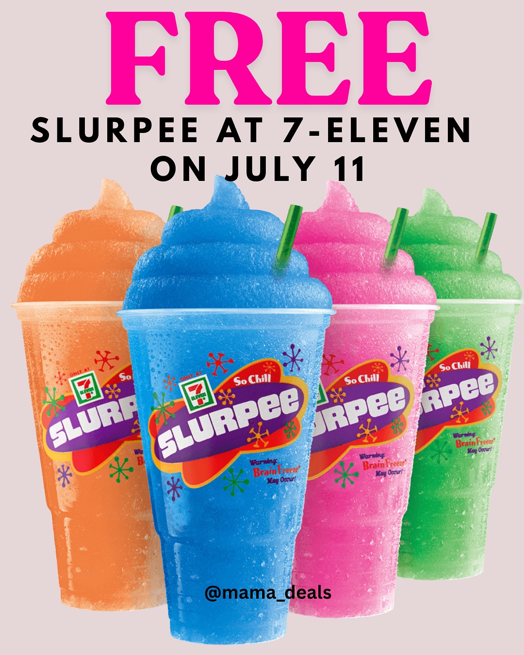Free Slurpee Day At 7 Eleven Mama Deals